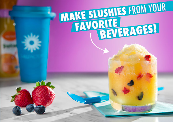 Slushy Maker: Create your own slushy in less than a minute.
